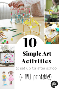 Try these 10 Simple Arts and Crafts Activities to Set Up for After School