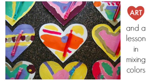 A Lesson in Mixing Colors for Kids & Colorful Heart Valentines