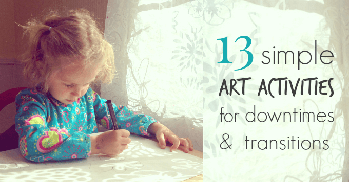 13 Simple Art Activities for Transitions | The Artful Parent | Bloglovin’