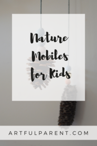 How to Make a Nature Mobile for Kids