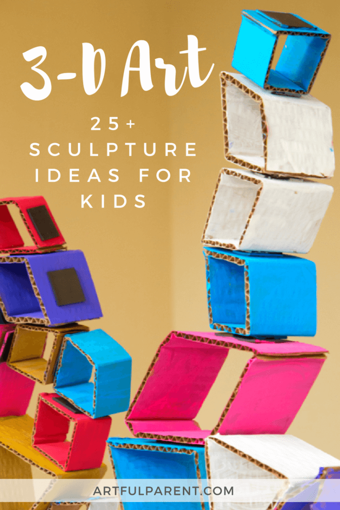 Sculpture Ideas for Kids - More than 25 Fun 3D Art Ideas Kids Can Do