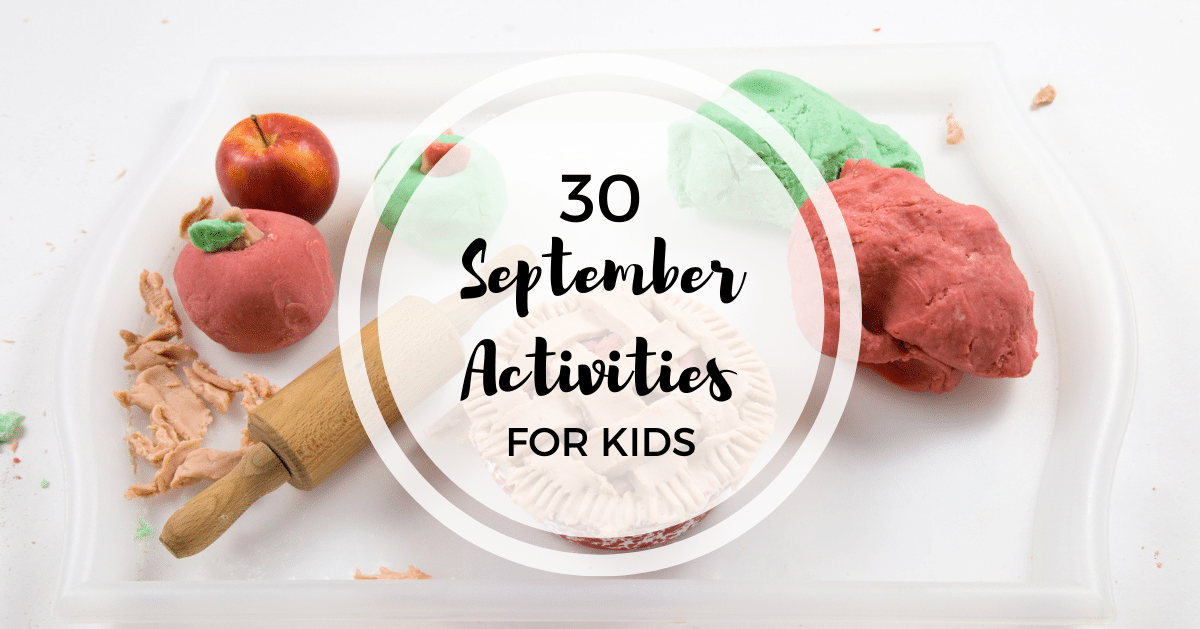 30 Creative September Activities for Kids (A Month of Fun Ideas!)