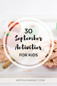 30 Creative September Activities for Kids (A Month of Fun Ideas!)