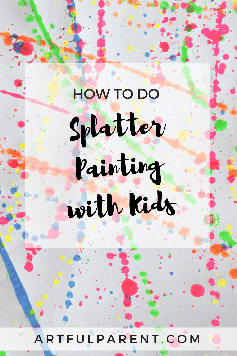 How to do Splatter Painting with Kids