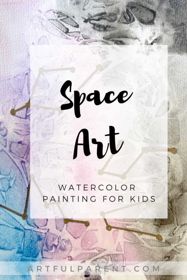 3 Watercolor Painting Ideas about Space - The Artful Parent