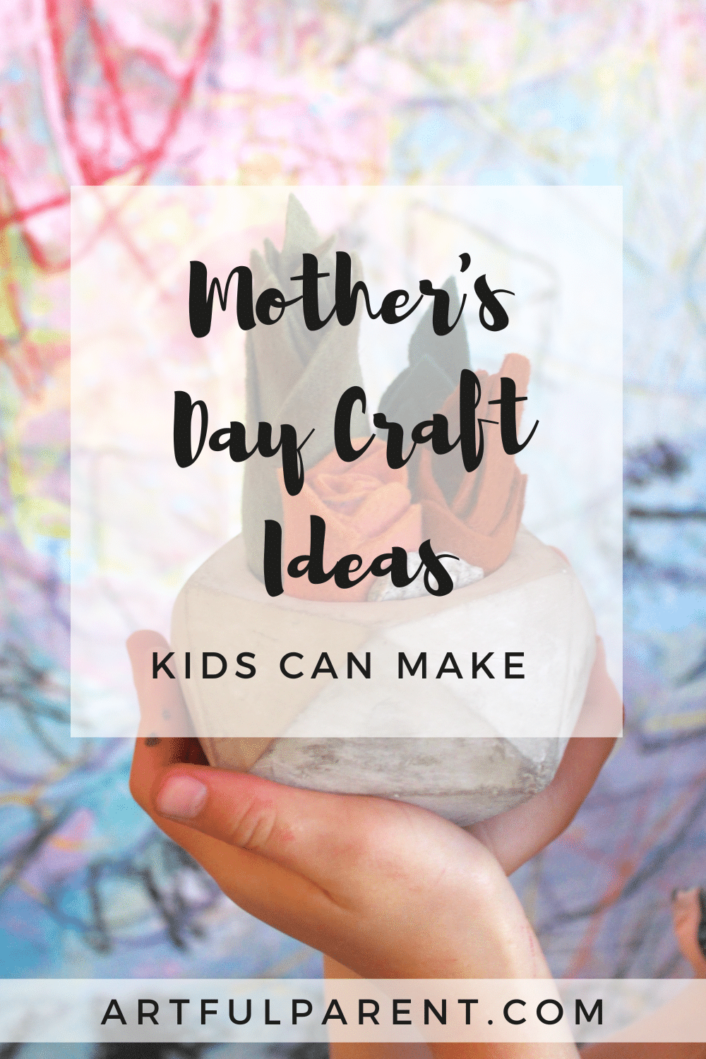 10 Mother's Day Craft Ideas Kids Can Make