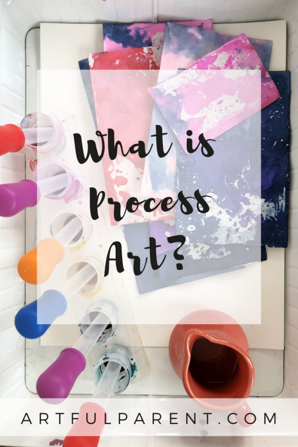 What is Process Art? - The Artful Parent