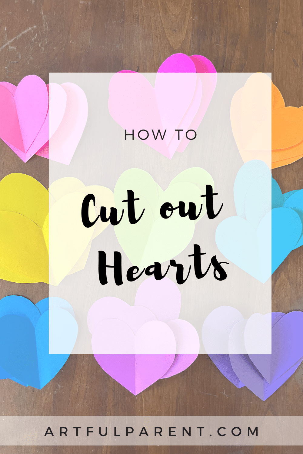 How to Cut Out Hearts from Paper - The Artful Parent