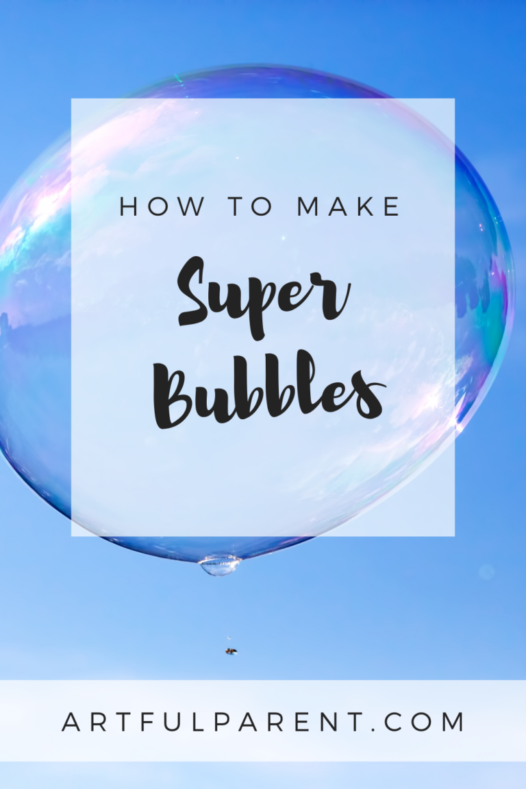How to Make Homemade Super Bubbles - The Artful Parent