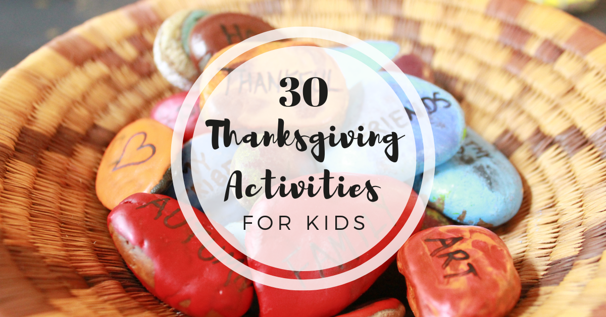 30 Thanksgiving Activities for Kids (Plus a Printable List!)