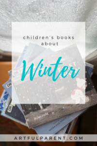 30 Children's Books About Winter - The Artful Parent