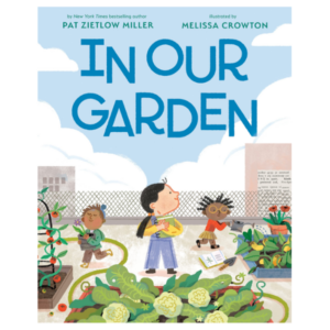 The Best Children's Books About Gardening - The Artful Parent