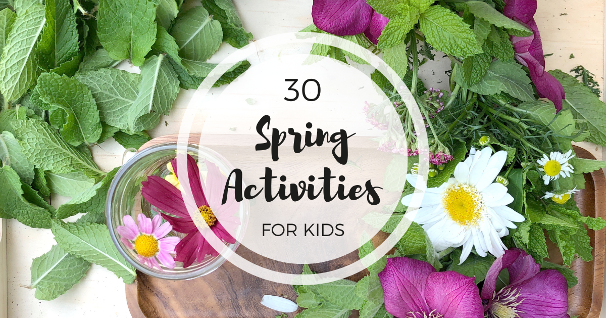 30 Spring Activities for Kids