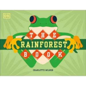 The Best Rainforest Books for Kids