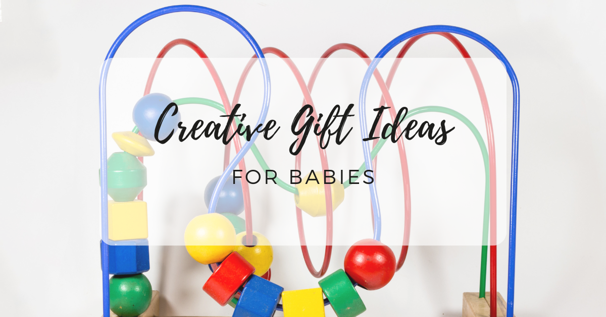 Creative Gift Ideas for Babies - The Artful Parent