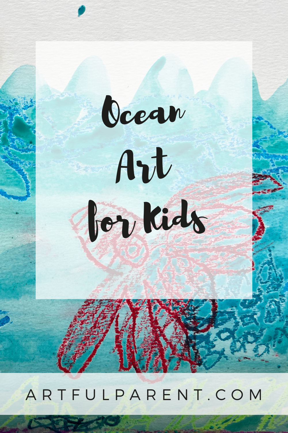 How to Make Ocean Art for Kids - The Artful Parent