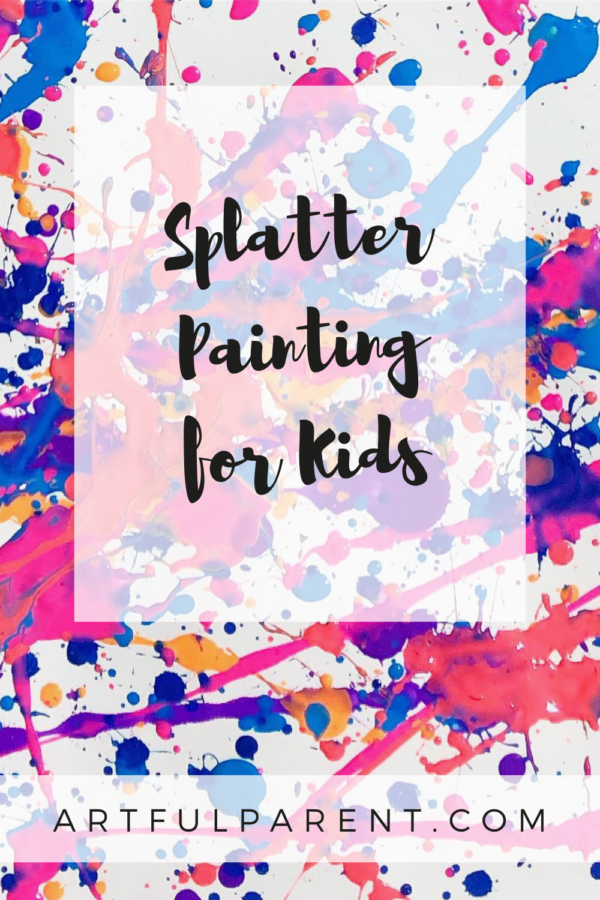 How to do Splatter Painting with Kids