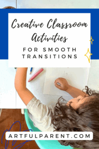 Creative Classroom Activities for Smooth Transitions